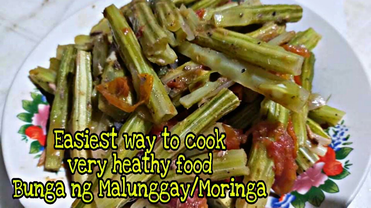 PAANO MAGLUTO NG BUNGA NG MALUNGGAY,HOW TO COOK MORINGA FRUITS,VERY ...