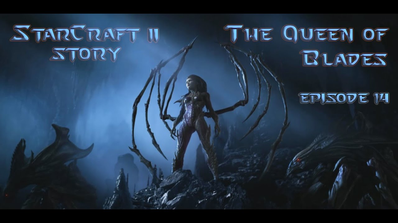 StarCraft II Ep14 The Queen of Blades - YouTube