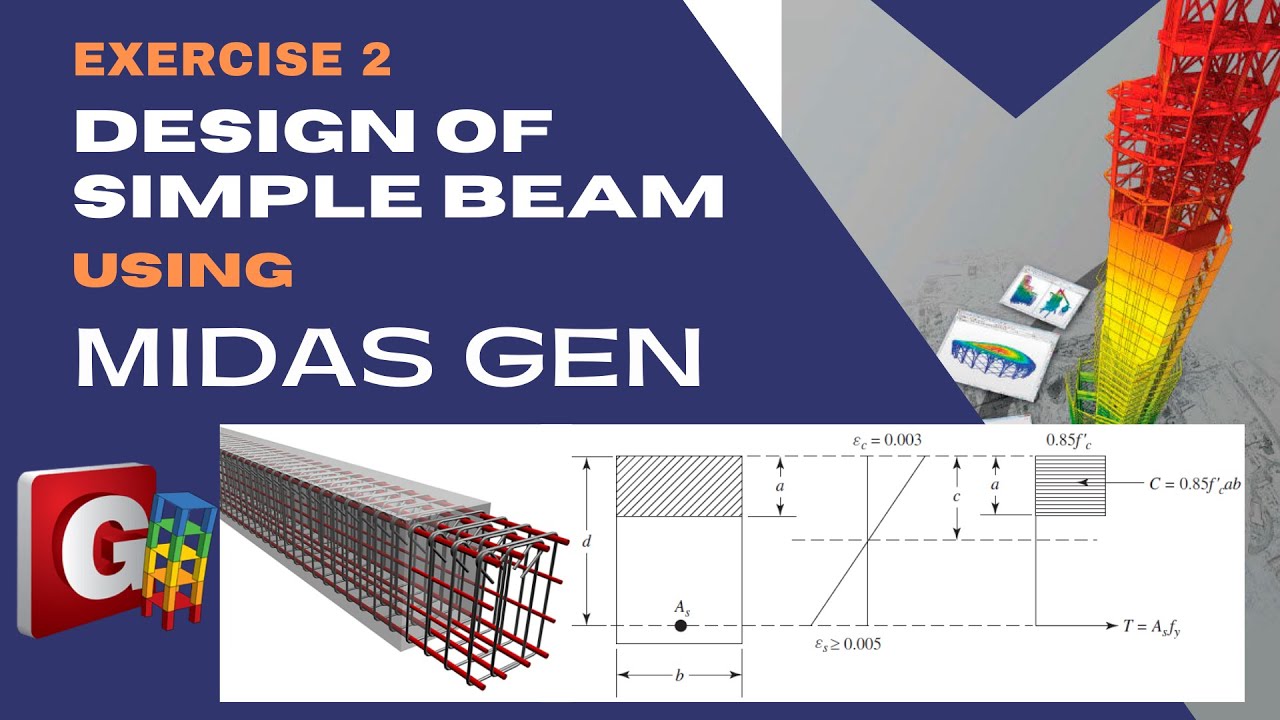 Reinforced Concrete Analysis & Design Course using MIDAS GEN - EX 2: SIMPLE BEAM DESIGN - YouTube