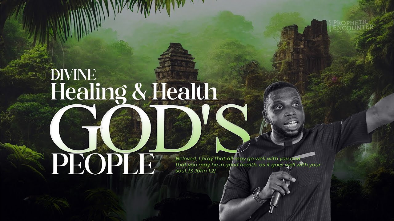 #DIVINE HEALING & HEALTH FOR GOD'S PEOPLE || Prophet Eric O. Parsley ...