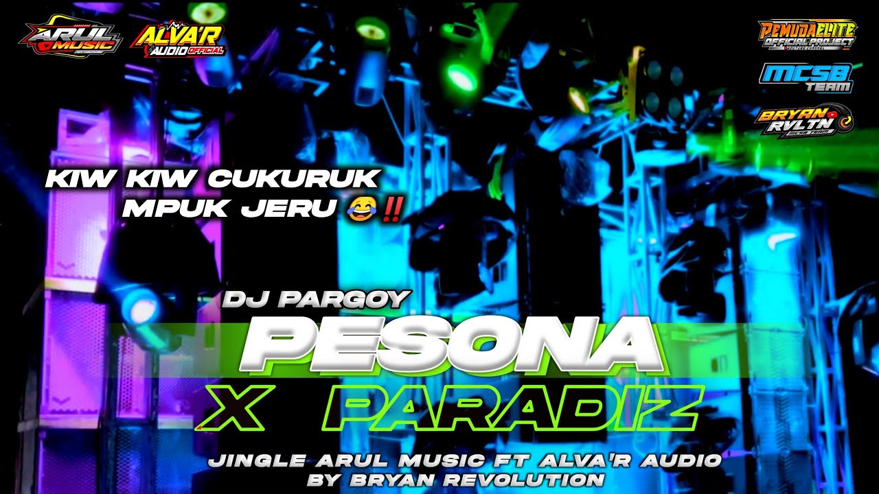 DJ PARGOY PESONA X PARADIZ TERBARU FULL BASS‼️JINGLE ARUL MUSIC FT ALVA ...