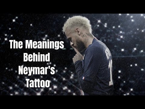 The Meanings Behind Neymar's Tattoos.