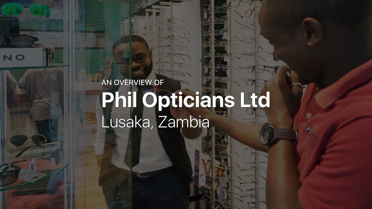 Phil Opticians Ltd — Opticians in Lusaka, Zambia - YouTube