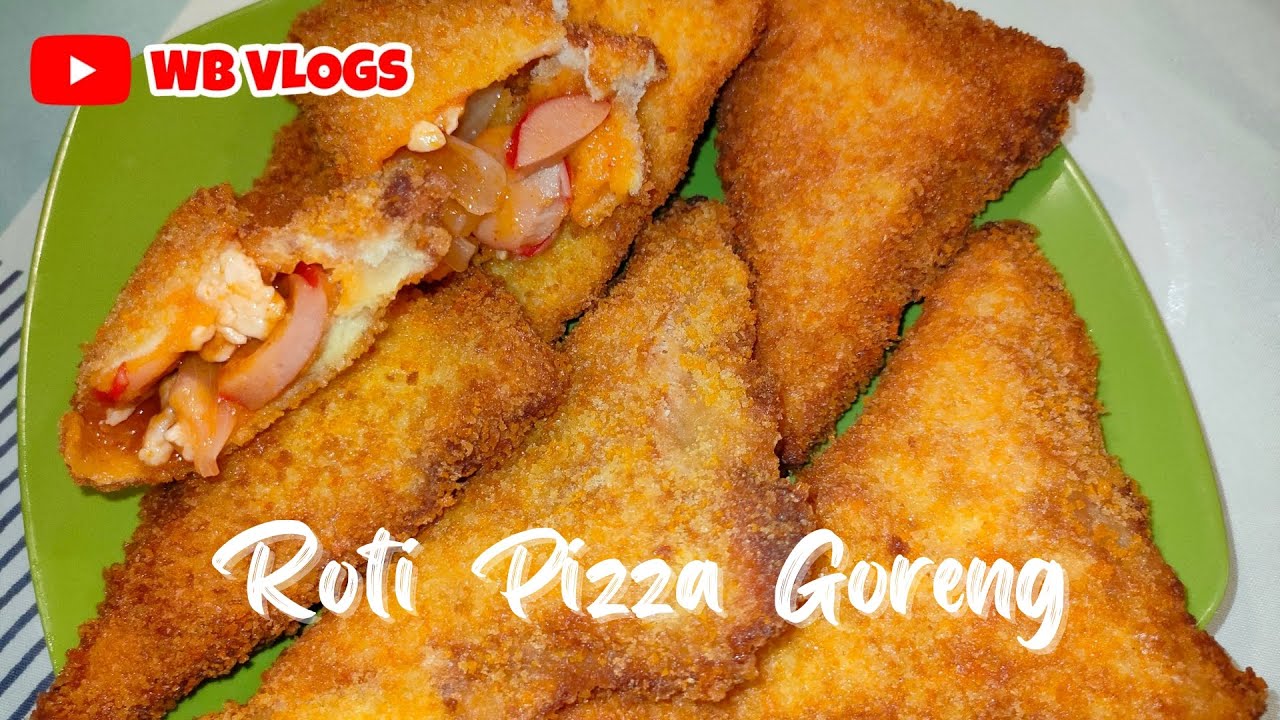 RESEP CEMILAN ROTI PIZZA GORENG // WB VLOGS - YouTube