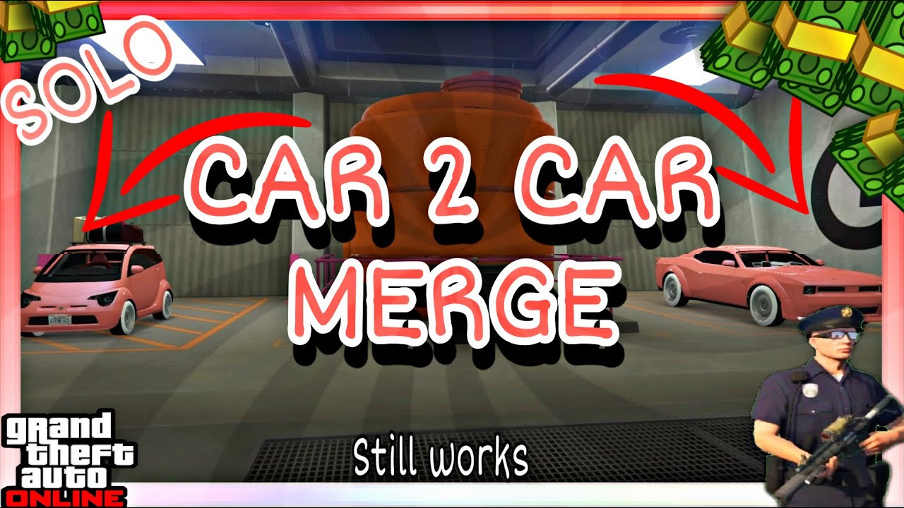 GTA 5 ONLINE - "STILL WORKS SOLO CAR 2 CAR MERGE METHOD AFTER PATCH 1. ...