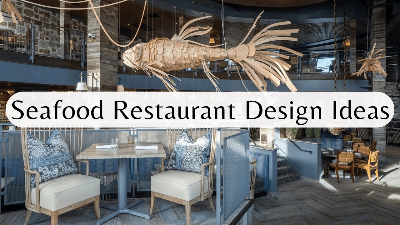 Seafood Restaurant Design Ideas - YouTube