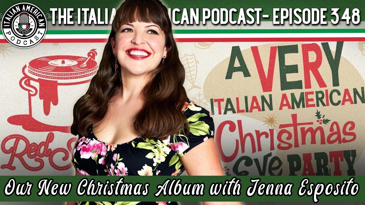Italian American Podcast Ep.348 Our New Christmas Album with Jenna ...