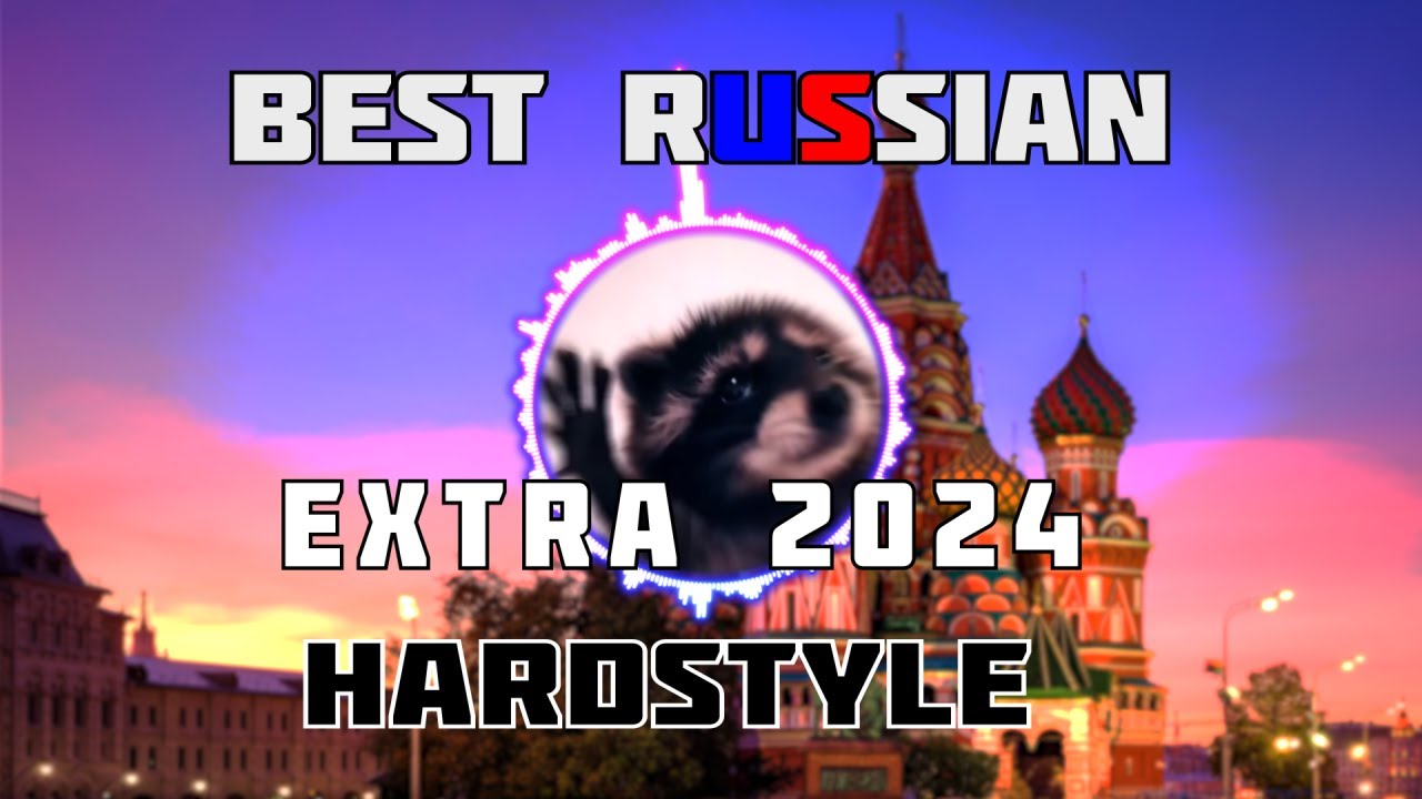 BEST RUSSIAN HARDSTYLE PLAYLIST REMIX [EXTRA] 2024 - YouTube