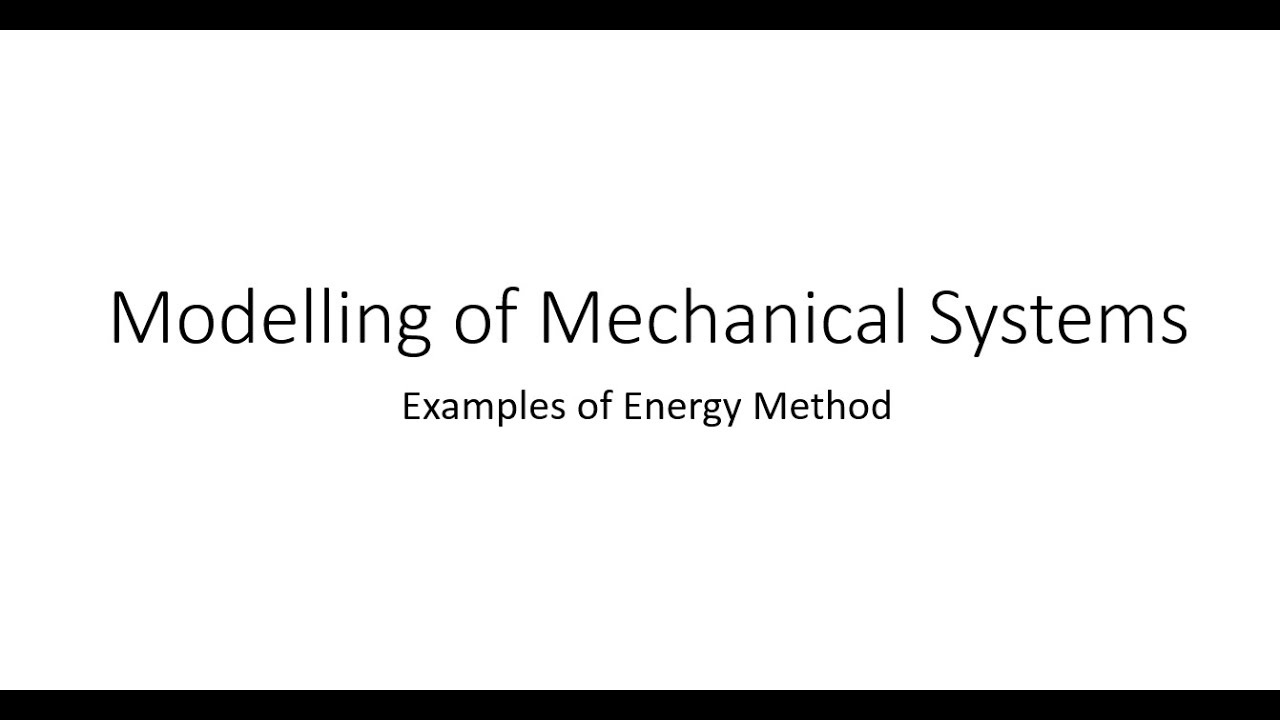 2.17: Modelling of Mechanical Systems: Examples of Energy Method - YouTube
