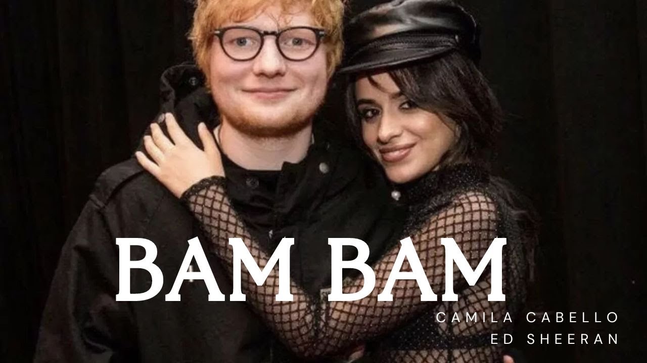 Bam Bam - Camila Cabello, Ed Sheeran - YouTube