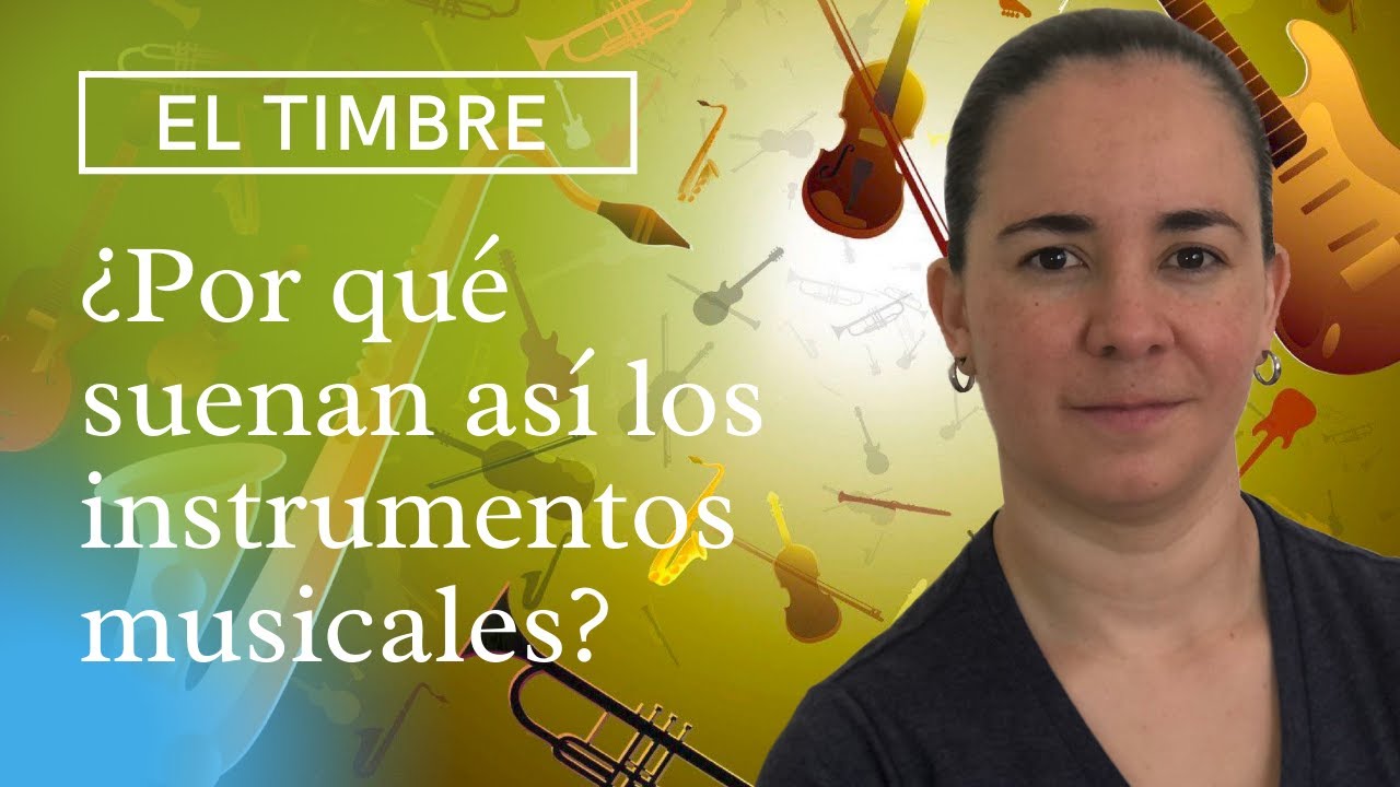 Por qué suenan así los instrumentos musicales? -El timbre - YouTube