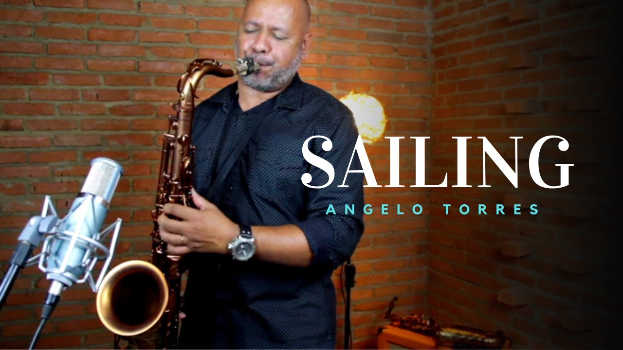 SAILING (Christopher Cross) Sax Angelo Torres - Saxophone Cover - AT ...