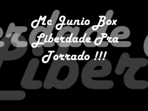 Mc Junio Box  Liberdade Pra Torrado