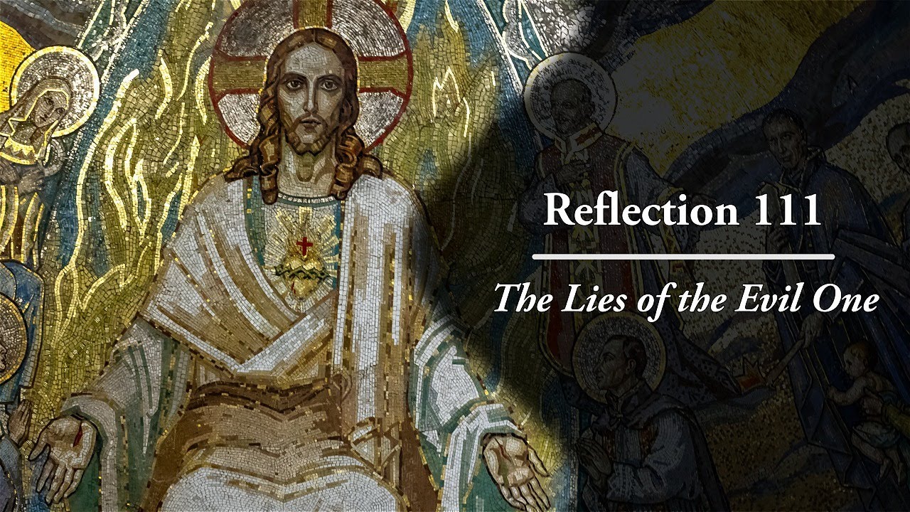 Reflection 111: The Lies of the Evil One - YouTube