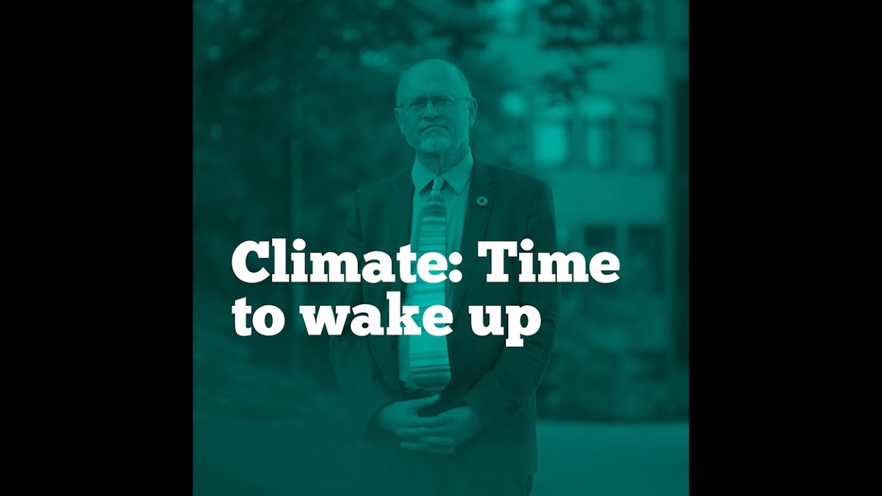 Climate: Time to wake up - YouTube