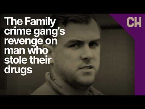 The Family crime gang's brutal revenge on a man who stole drugs from them