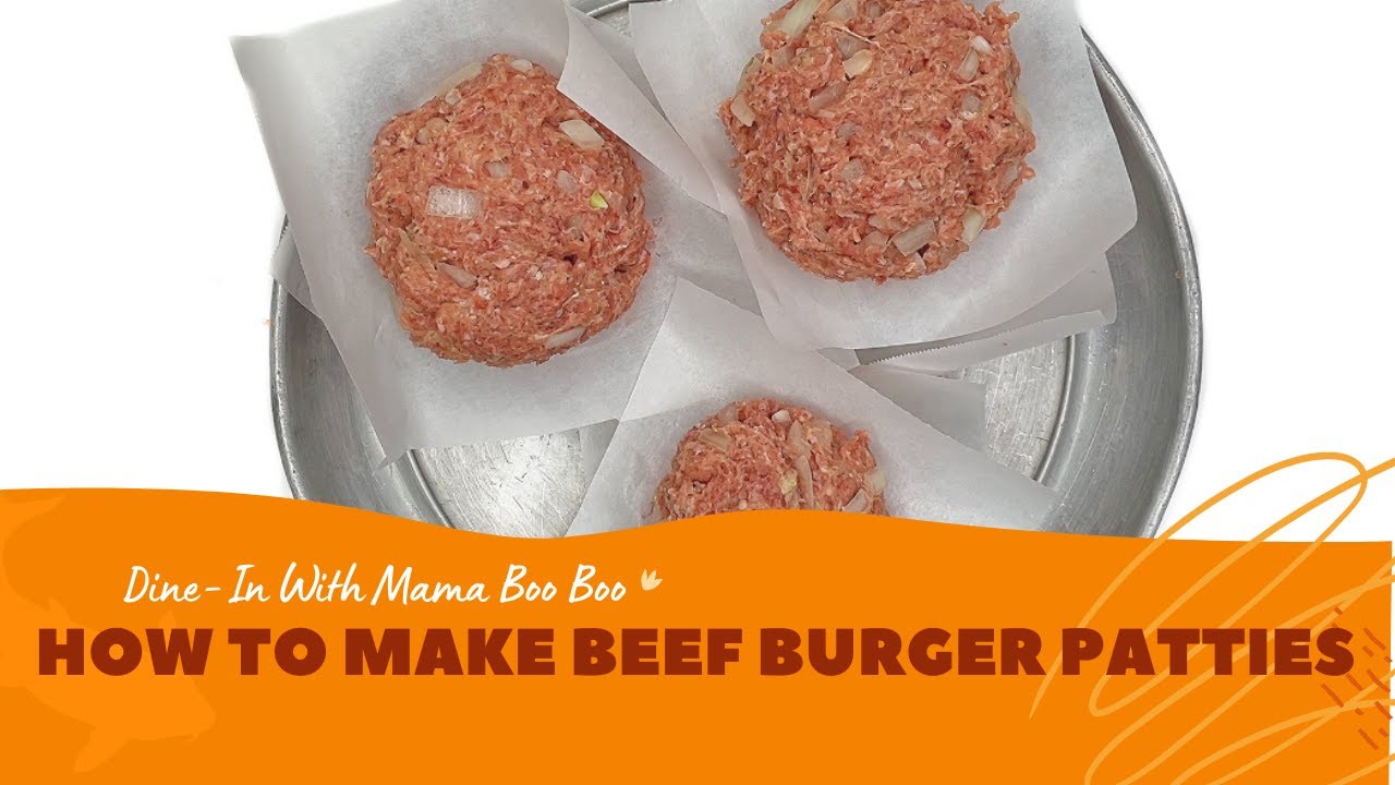 HOW TO MAKE BEEF BURGER PATTIES | DINE IN WITH - YouTube