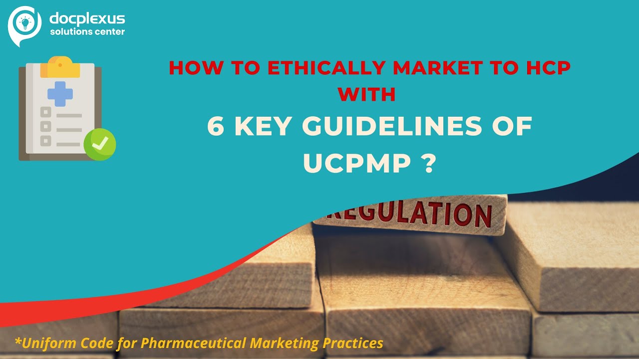 6 Key Guidelines for UCPMP (Uniform Code of Pharmaceutical Marketing ...