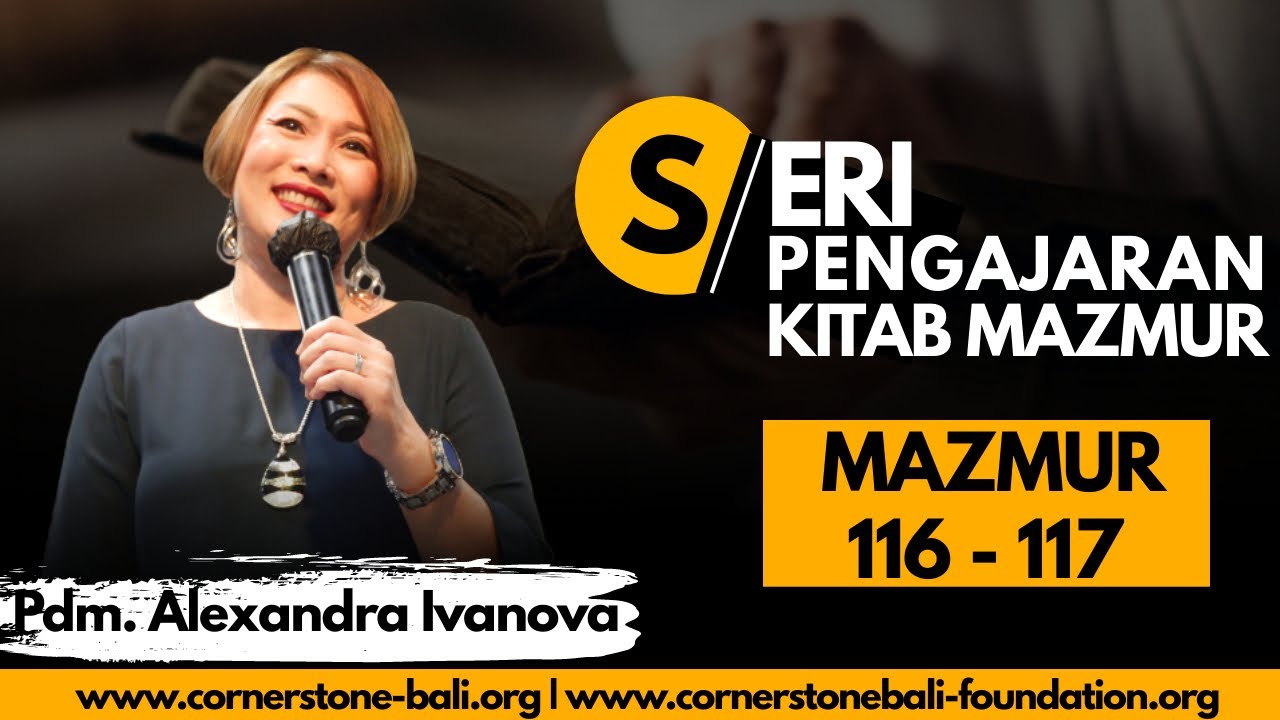 SERI PENGAJARAN KITAB MAZMUR - MAZMUR 116 & 117 Bersama Pdm. Alexandra ...