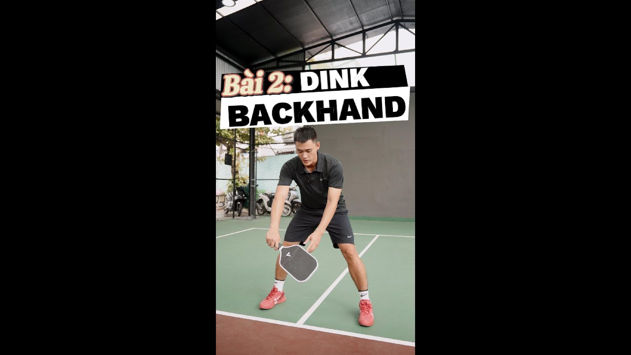 Hướng Dẫn Kỹ Thuật Dink Backhand | Pickleball Cơ Bản | Golden ...