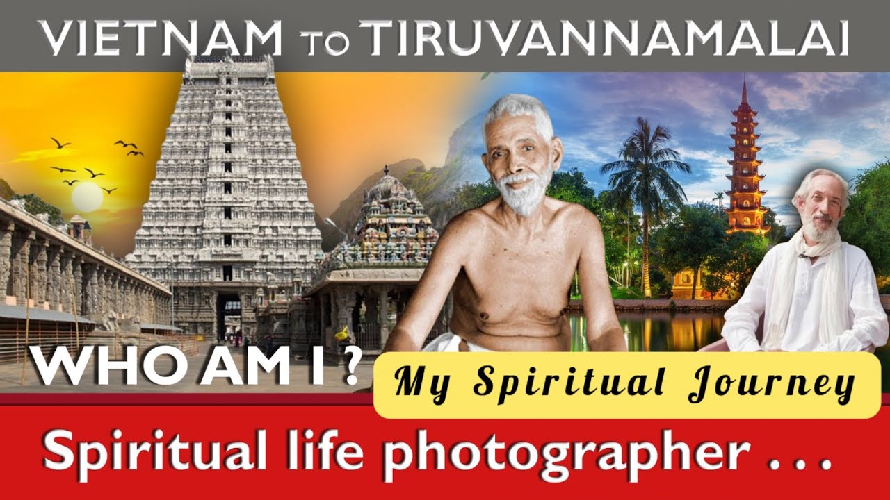 Who am I ? Spiritual life photographer life journey in Tiruvannamalai ...