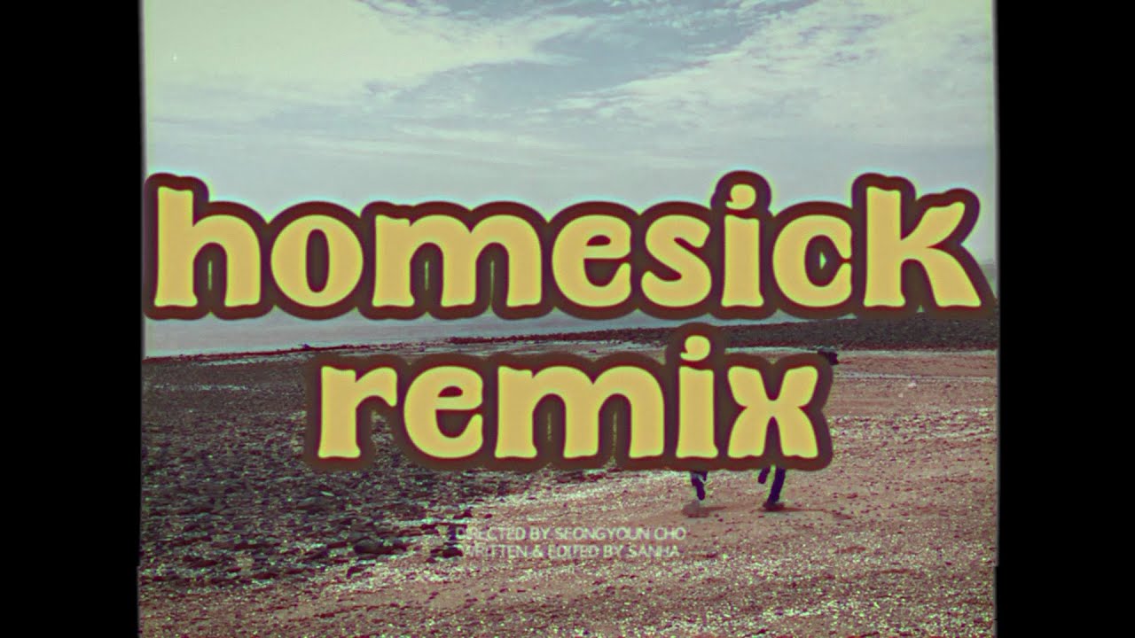 homesick remix OUT NOW 🏠💔😵 (Official M/V) - YouTube