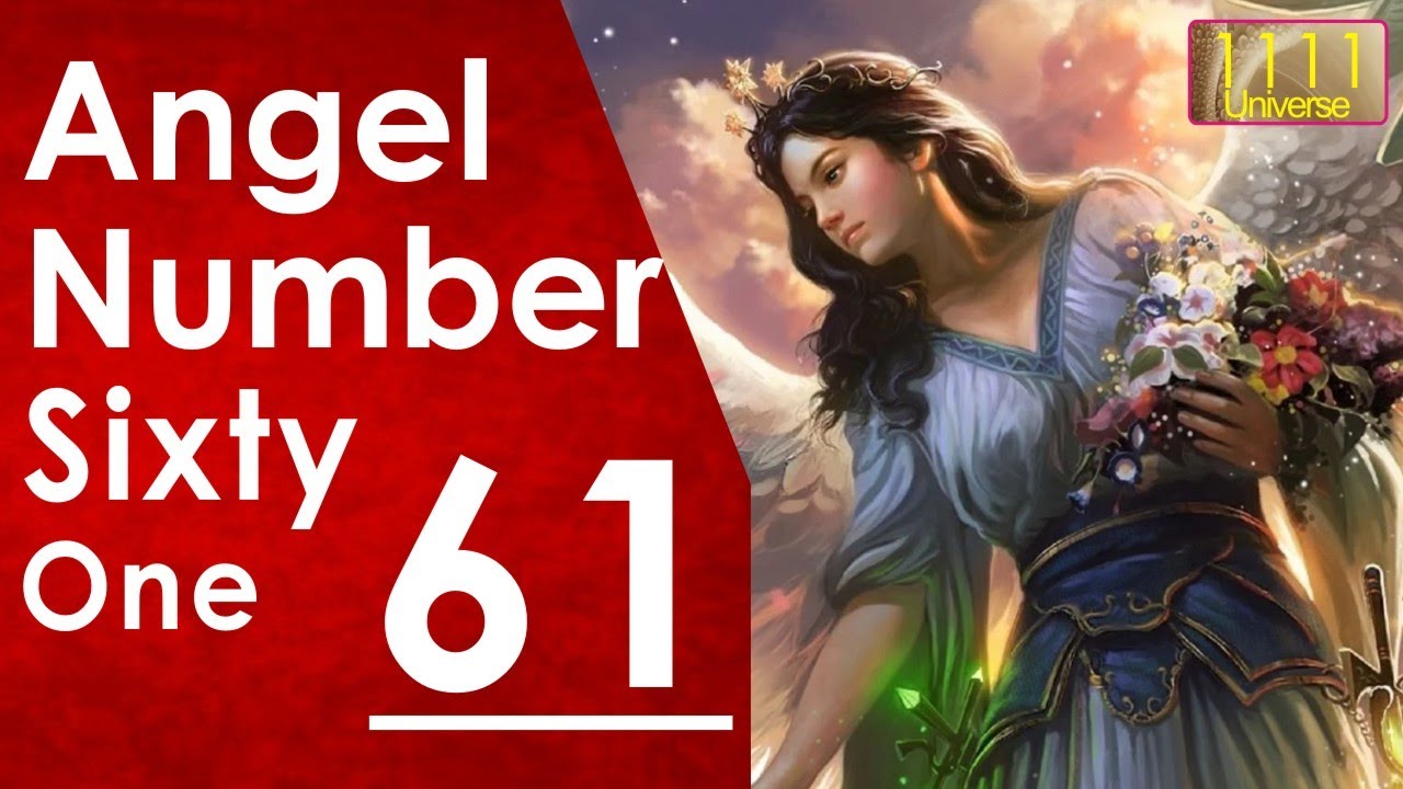 Angel Number 61 | Meaning Of Angel Number 61 | Universe Message | Angel ...