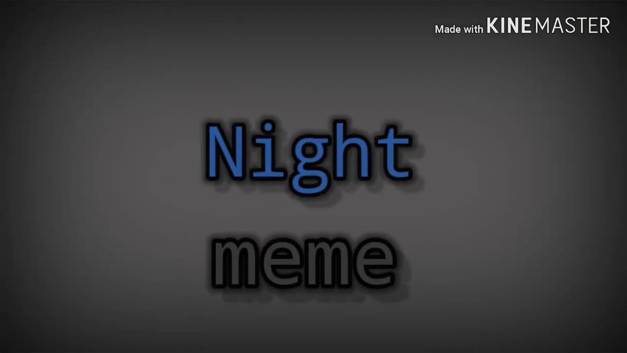 Awesome Night Meme
