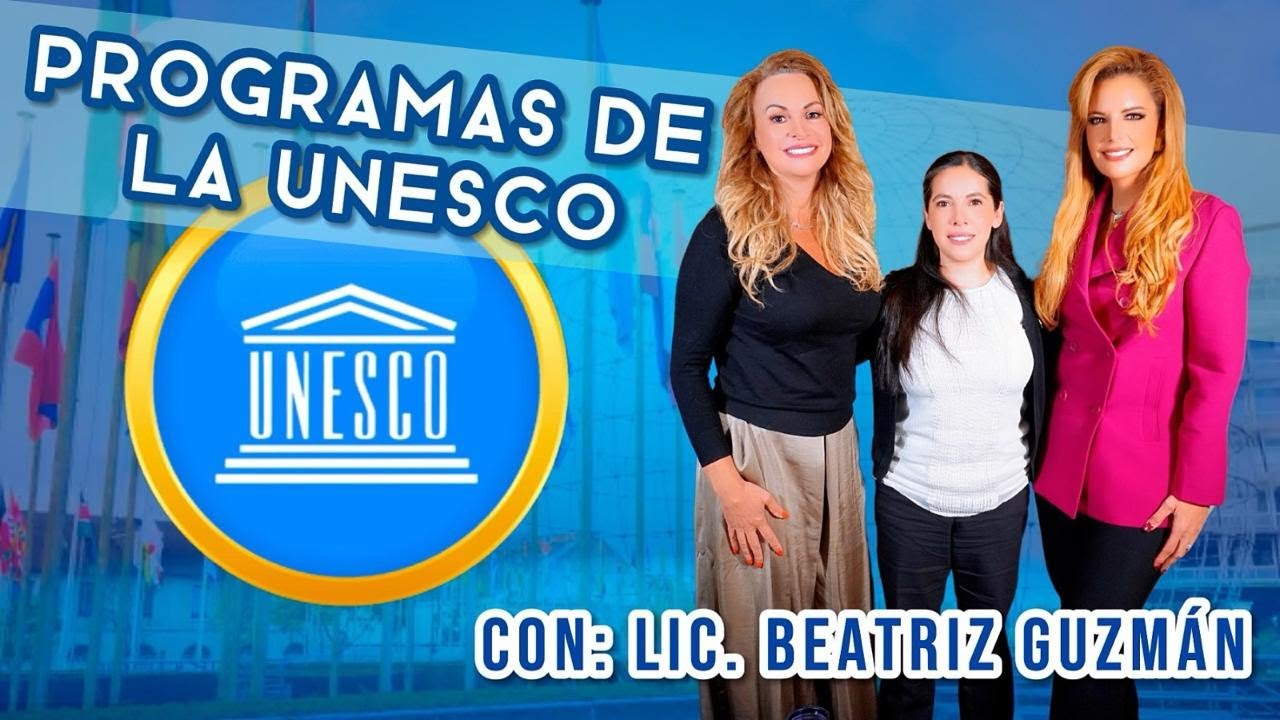Podcast 048 – Programas de la UNESCO – Con: Lic. Beatriz Guzmán - YouTube