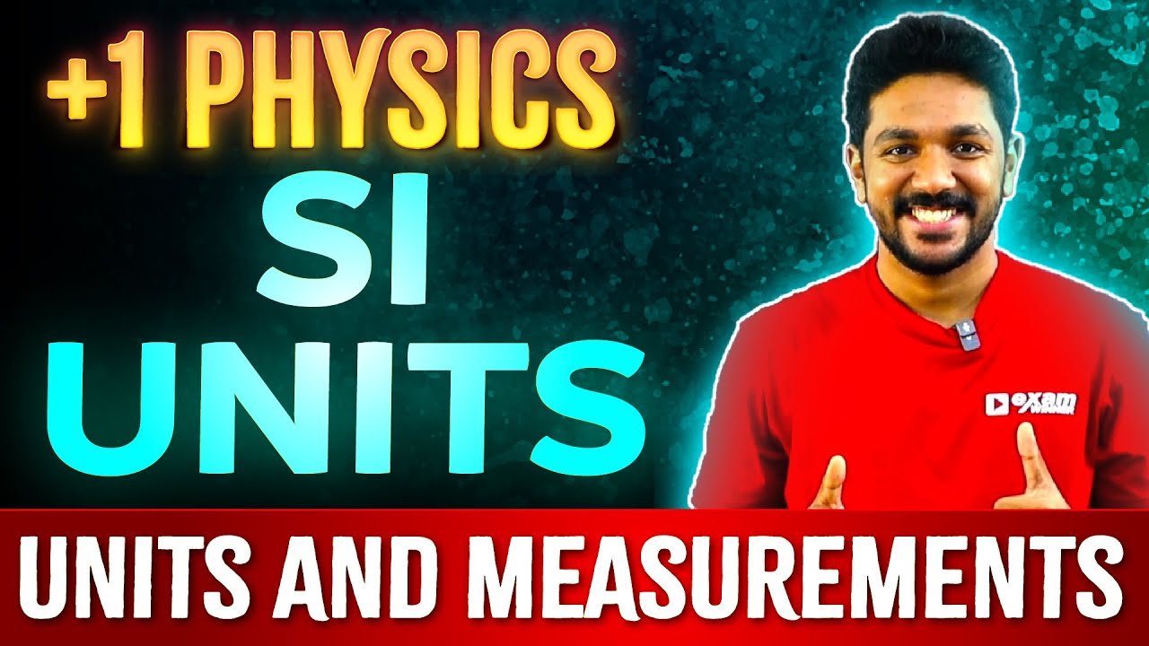 Plus One Physics | Chapter 1 | Units and Measurements | Part 1 | SI ...