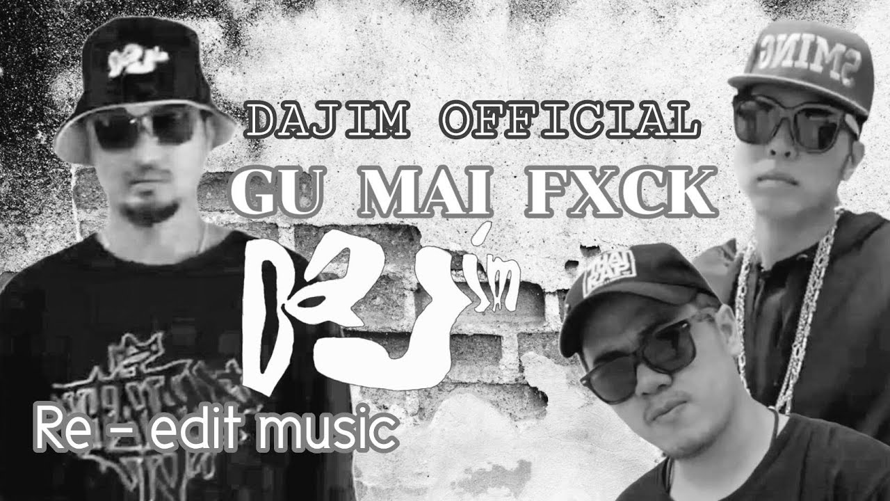 GU MAI FXCK-DaJim×CP×Cobra K [Re-edit MV]#ดาจิม #dajim - YouTube