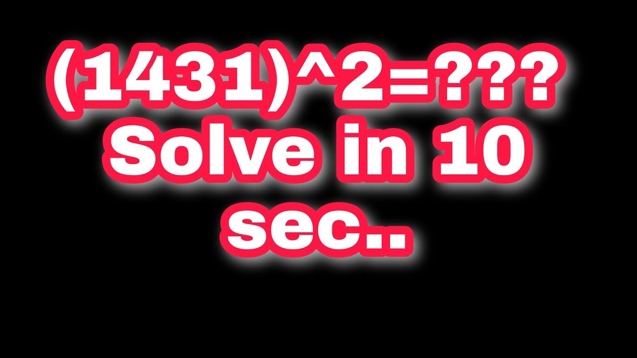 Trick To Find Squares Of Numbers Ending With 1 YouTube Trick To Find Squares Of Numbers Ending With 1 YouTube