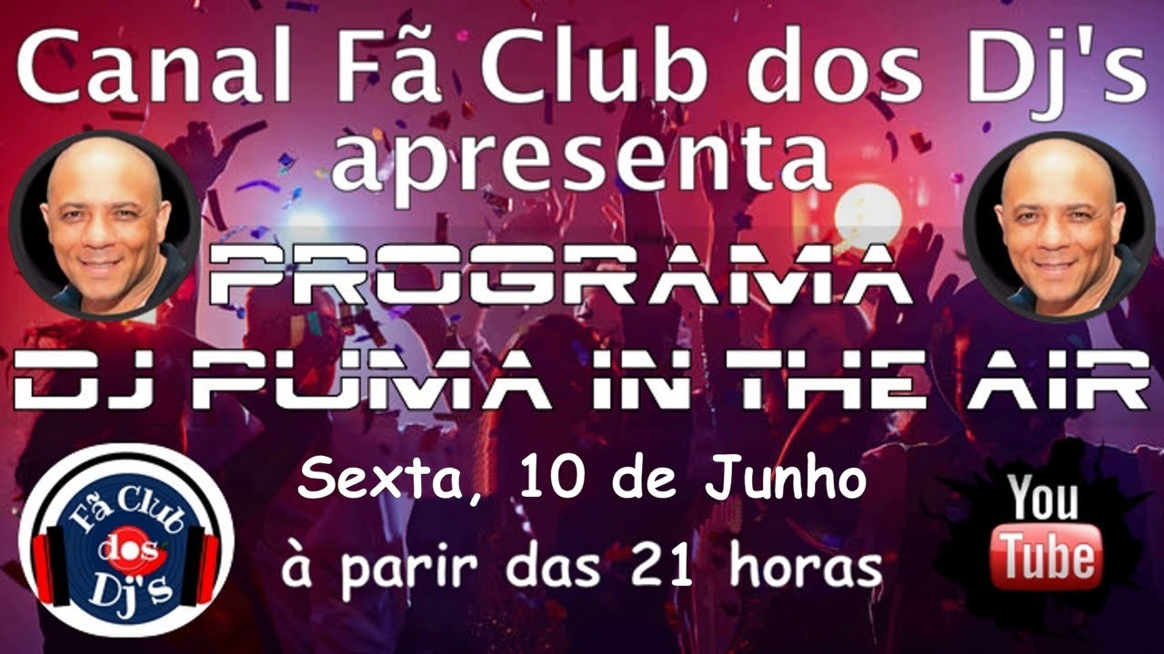 Fã Club Apresenta Dj Puma In The Air - YouTube