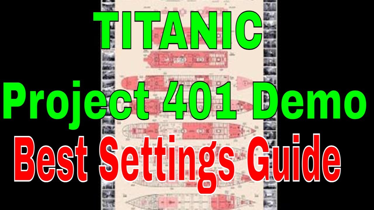 TITANIC Project 401 Demo | Best Settings and Windows OS Set Up | Part 1 ...