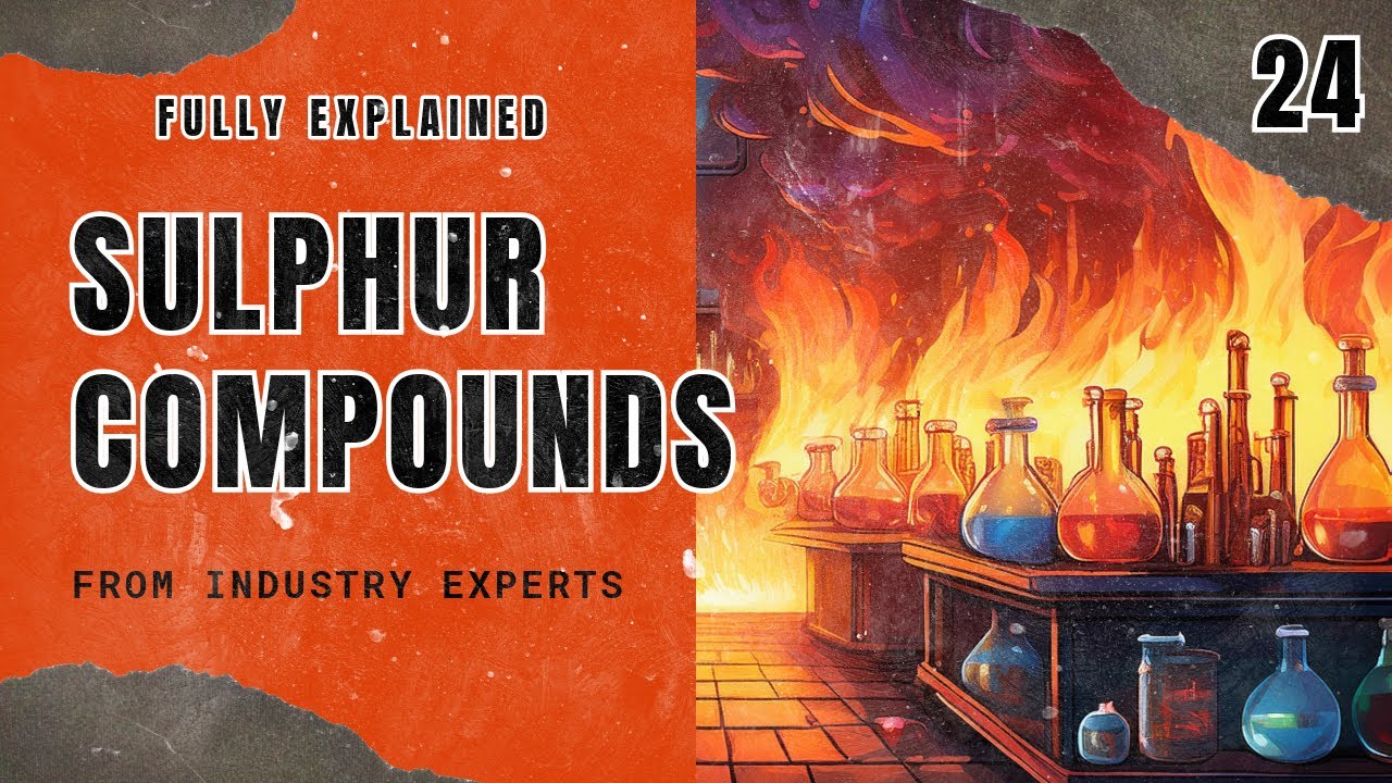 24. Sulphur Compounds | Hydrocarbons | Chemical Engineering | The ...