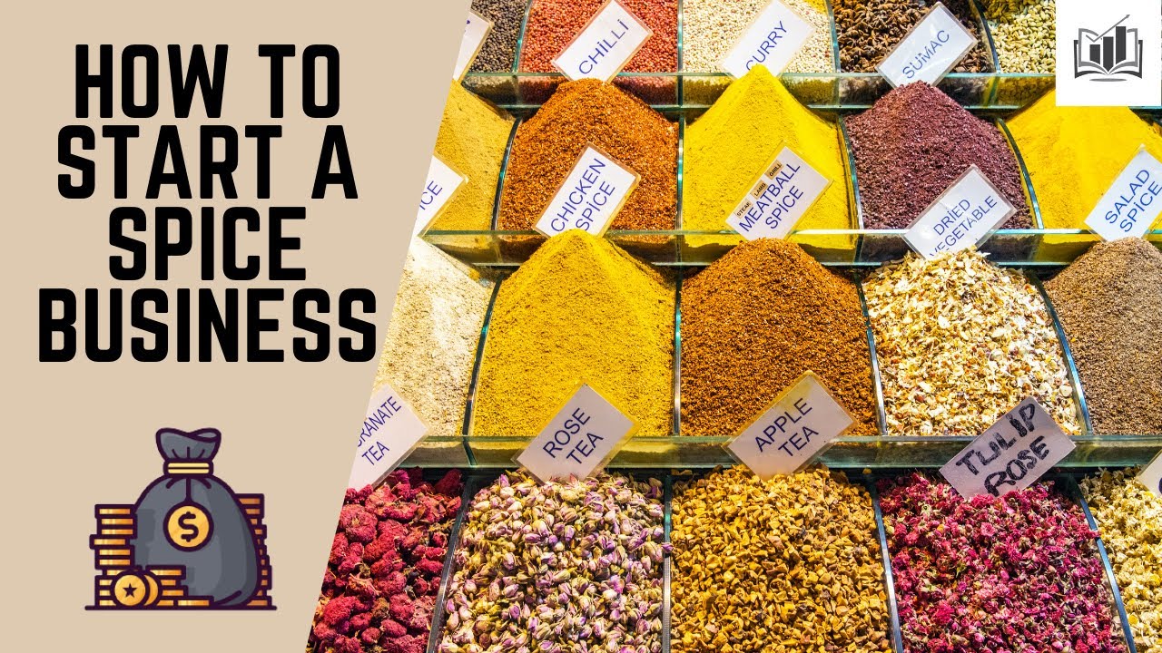 How to Start a Spice Business From Home | Starting a Spice Company ...