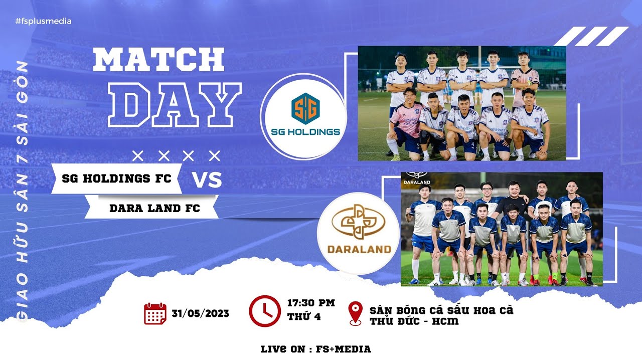 🔴 LIVE: SAIGON HOLDINGS FC 🆚 DARA LAND FC ⚽ GIAO HỮU BÓNG ĐÁ S7 SÀI GÒN ...