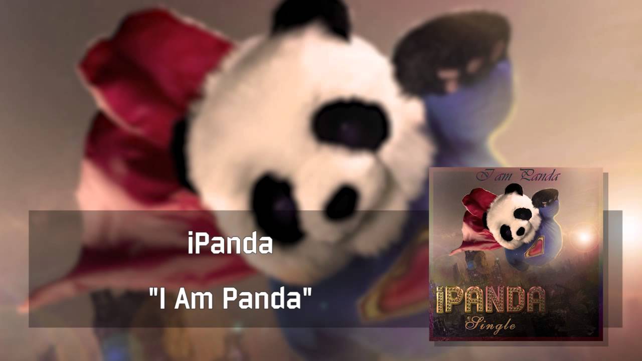 iPanda - I Am Panda - YouTube