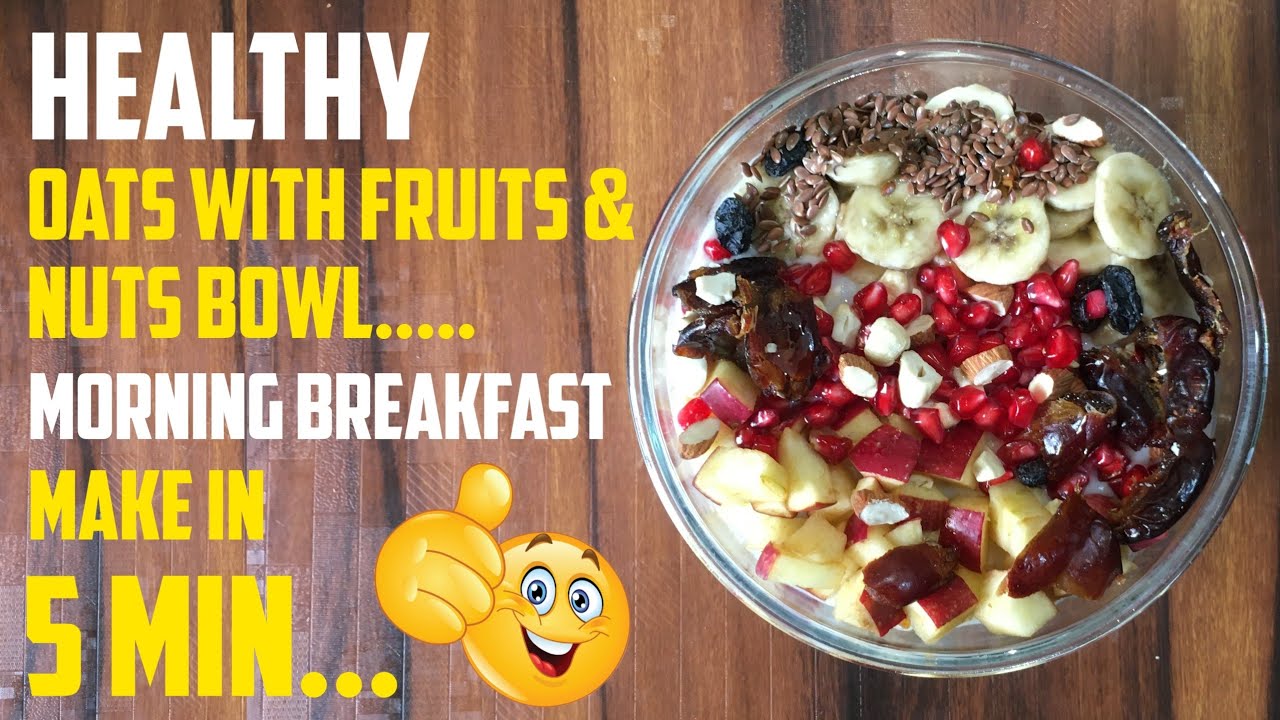 Healthy Oats With Fruits and Nut Bowl Make In 5 Minutes | Healthy ...