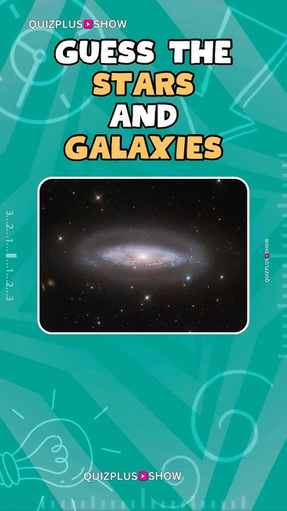 Guess the Star and Galaxy in 3 Seconds! #Fun Astronomy Quiz Plus Show # ...
