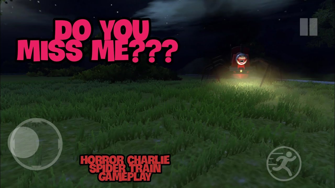 Horror charlie spider train gameplay do you miss me walkthrough game ...