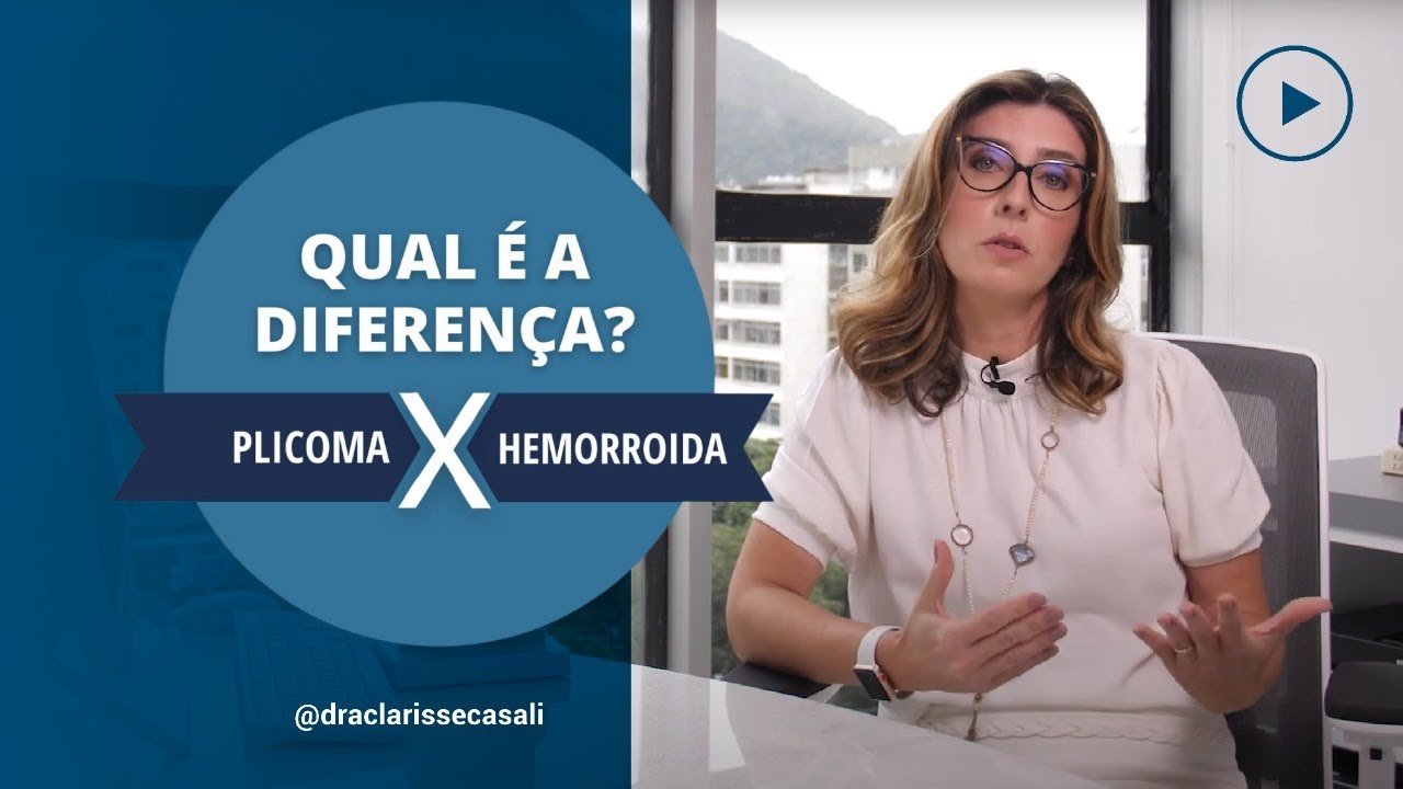 Entenda a diferença entre plicoma e hemorroida | Proctologia para você ...