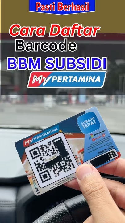 Cara Daftar BBM Subsidi MyPertamina Terbaru 2024 | Cara Cetak Barcode Subsidi BBM - YouTube