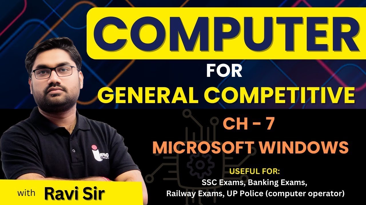 Computer for General Competitive Exams | Day 13 | Microsoft Windows ...