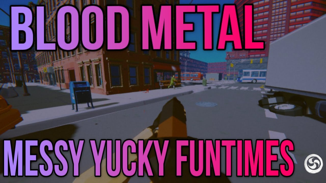 Blood Metal - Yucky messy single player mayhem - YouTube
