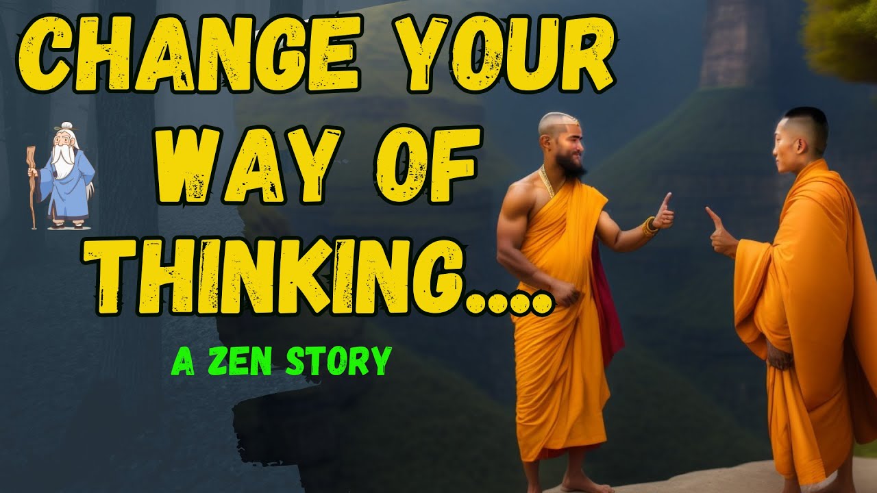 Change Your Way of Thinking: A Zen Wisdom Story| 101 Zen Story - YouTube