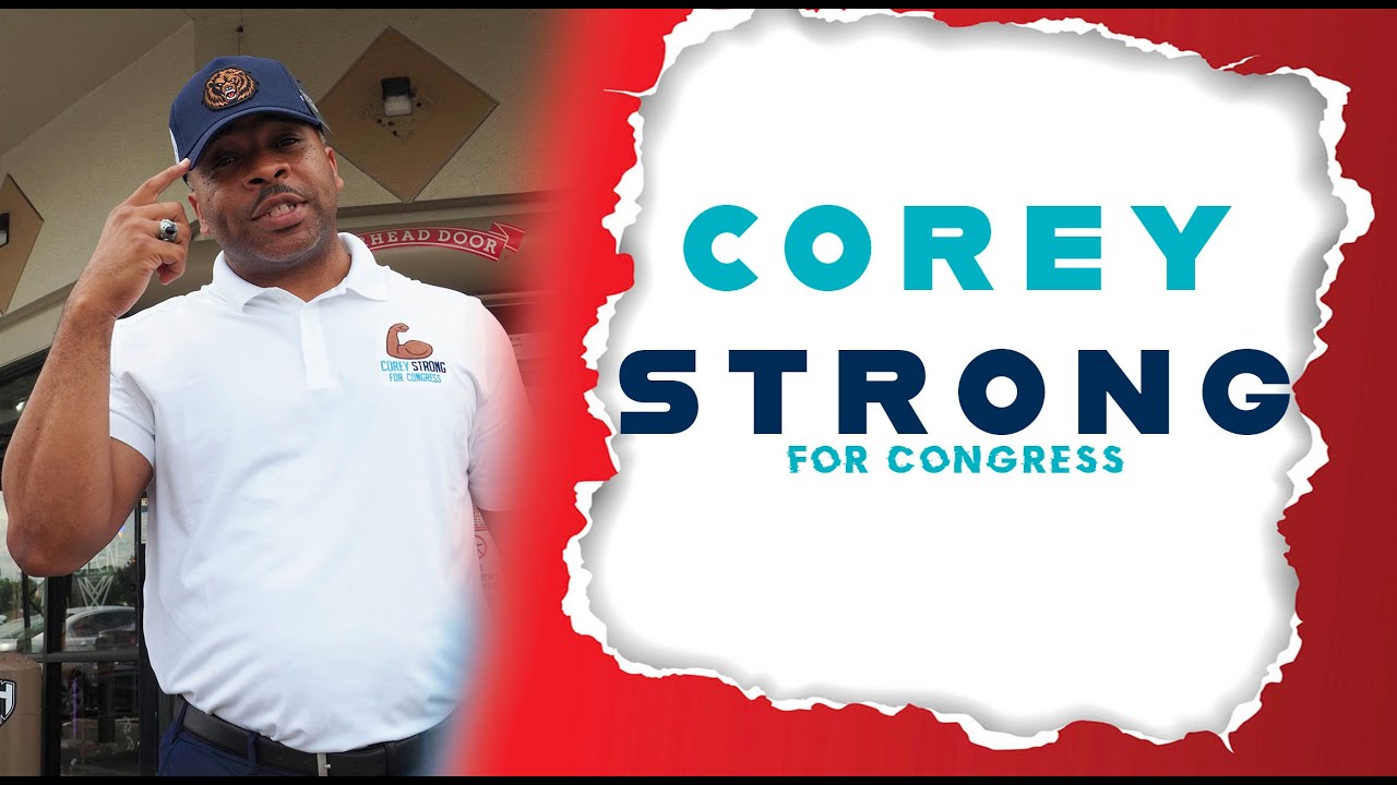 Vote Corey Strong | For Congress Filmed by @MTown Shoota - YouTube