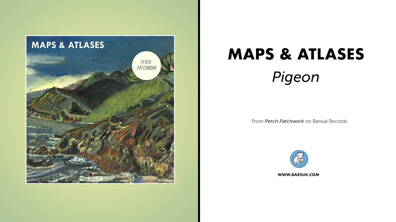Maps & Atlases - "Pigeon" (Official Audio) - YouTube