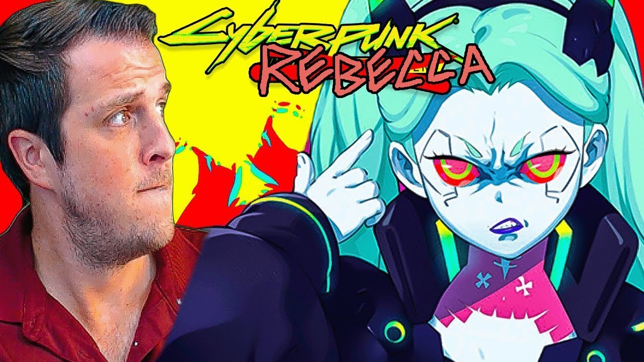 Cyberpunk But Just Rebecca Youtube