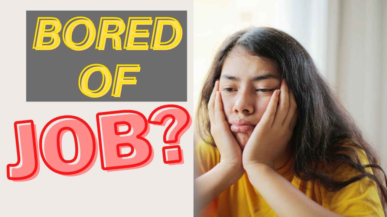 Are you bored of your job ? This is how to survive boredom !! - YouTube